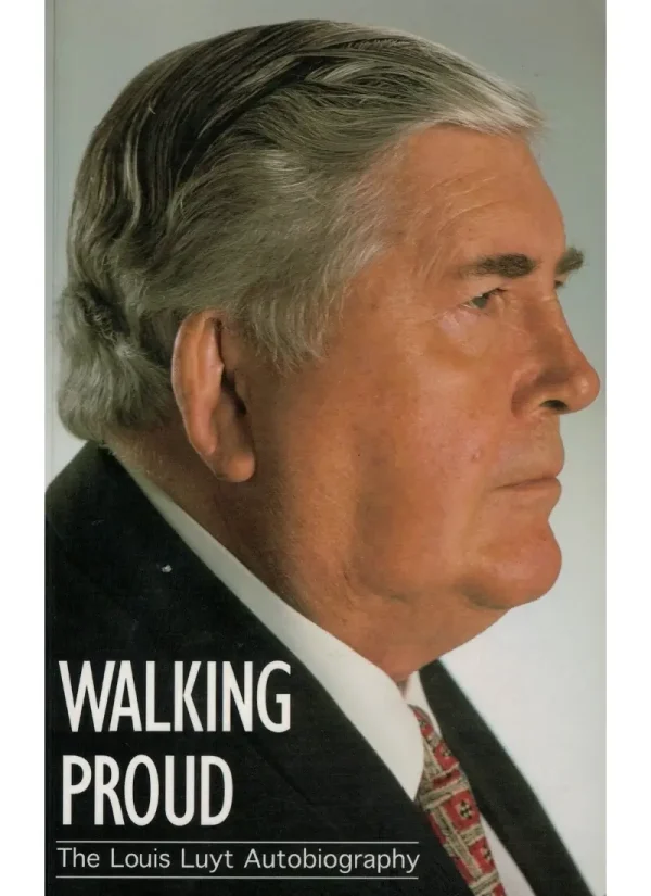Walking Proud: The Louis Luyt Autobiography - Lekker Lees