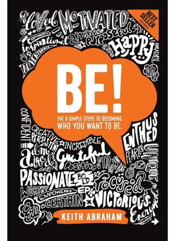 Be! The 8 Simple Steps to Becoming Who You Want To Be - Lekker Lees