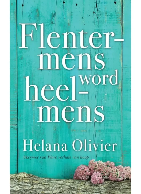 Flentermens word heelmens - Lekker Lees