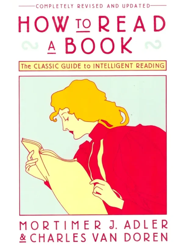 How to Read a Book: The Classic Guide to Intelligent Reading - Lekker Lees