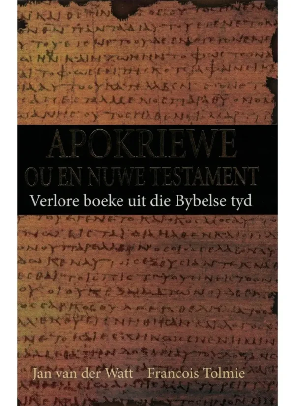 Apokriewe: Ou en Nuwe Testament - Lekker Lees